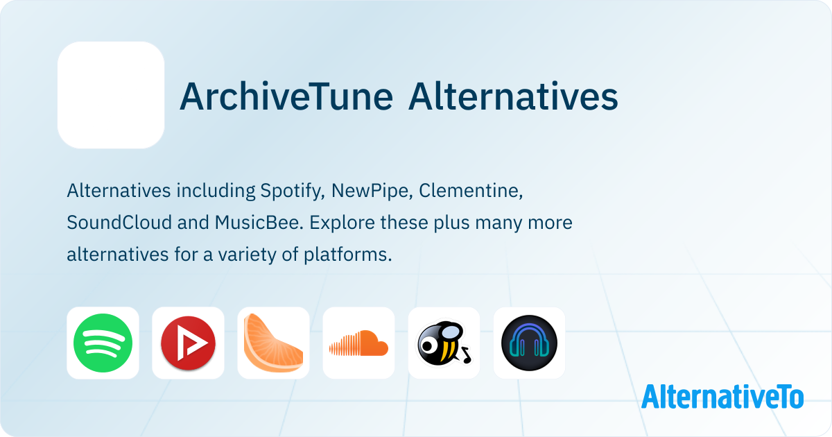 ArchiveTune Alternatives - Explore Similar Apps | AlternativeTo