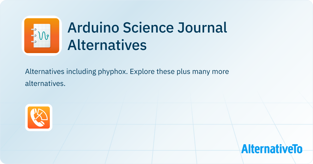 Arduino Science Journal Alternatives - Explore Similar Apps | AlternativeTo