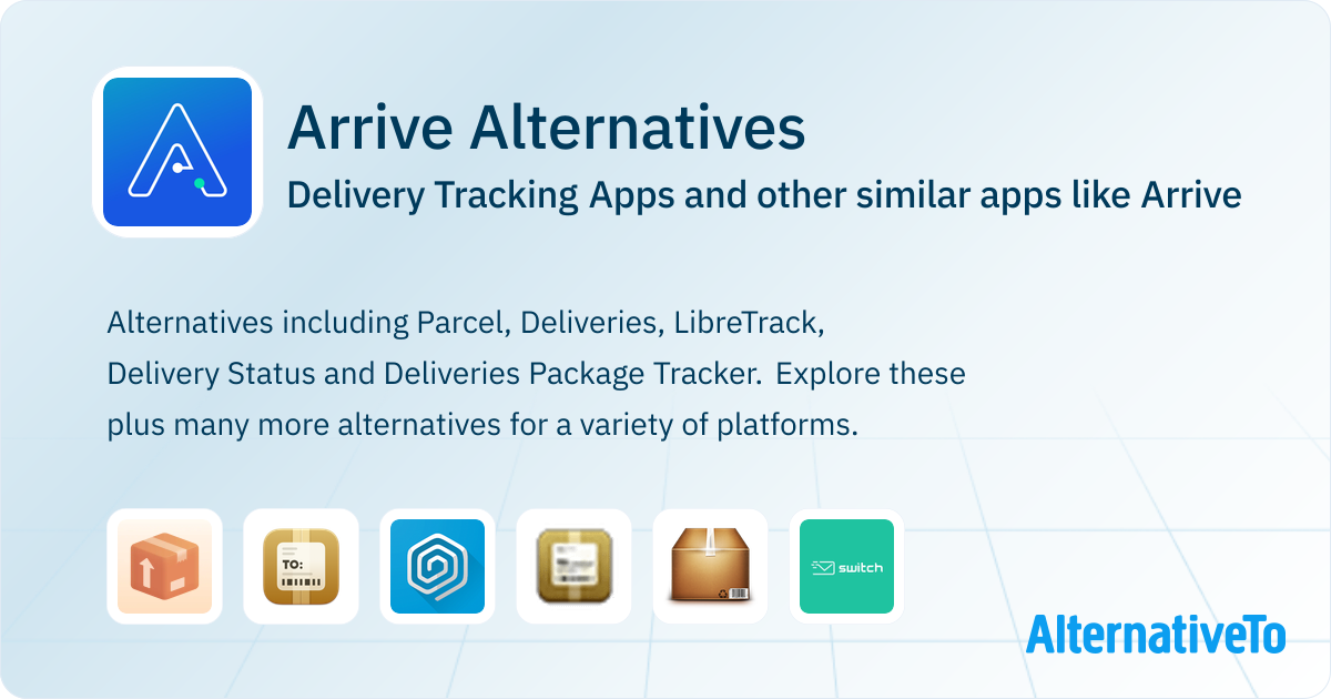 Arrive Alternatives: Top 8 Delivery Tracking & Similar Apps | AlternativeTo