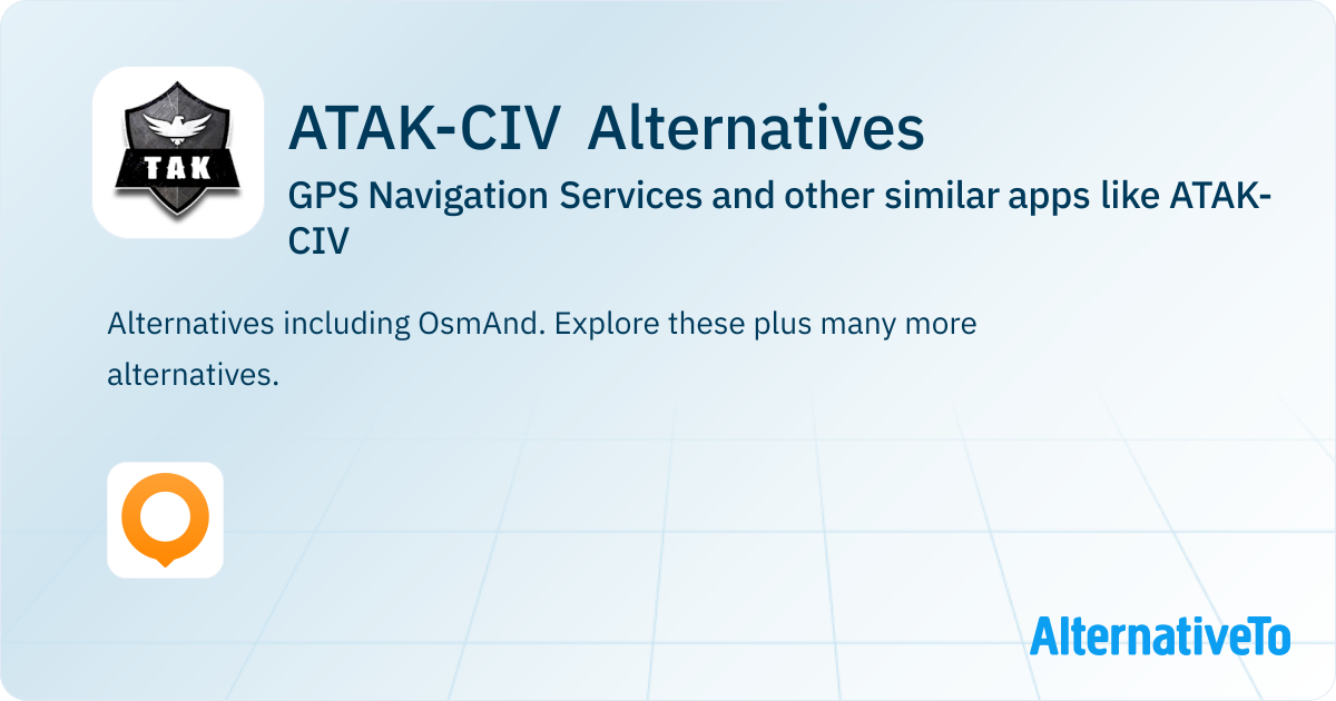 ATAK-CIV Alternatives: Top 1 GPS Navigation Services & Similar Apps ...