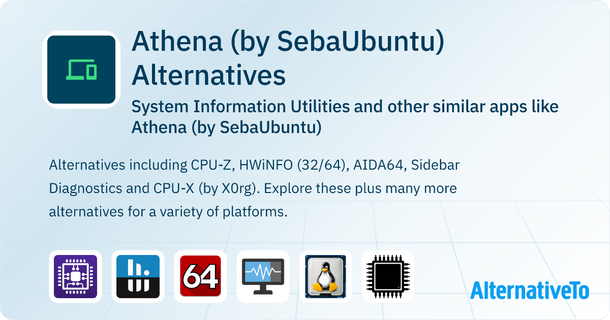Athena (by SebaUbuntu) Alternatives: Top 13 System Information ...