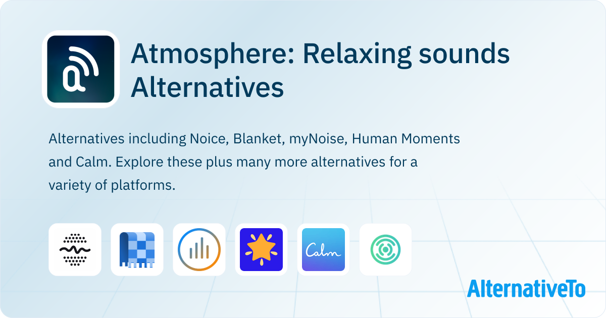 Atmosphere: Relaxing sounds Alternatives and Similar Apps | AlternativeTo