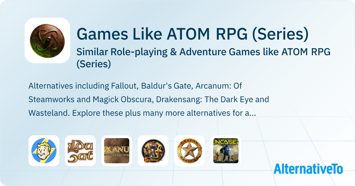 Games Like ATOM RPG (Series): Similar Role-playing Games | AlternativeTo