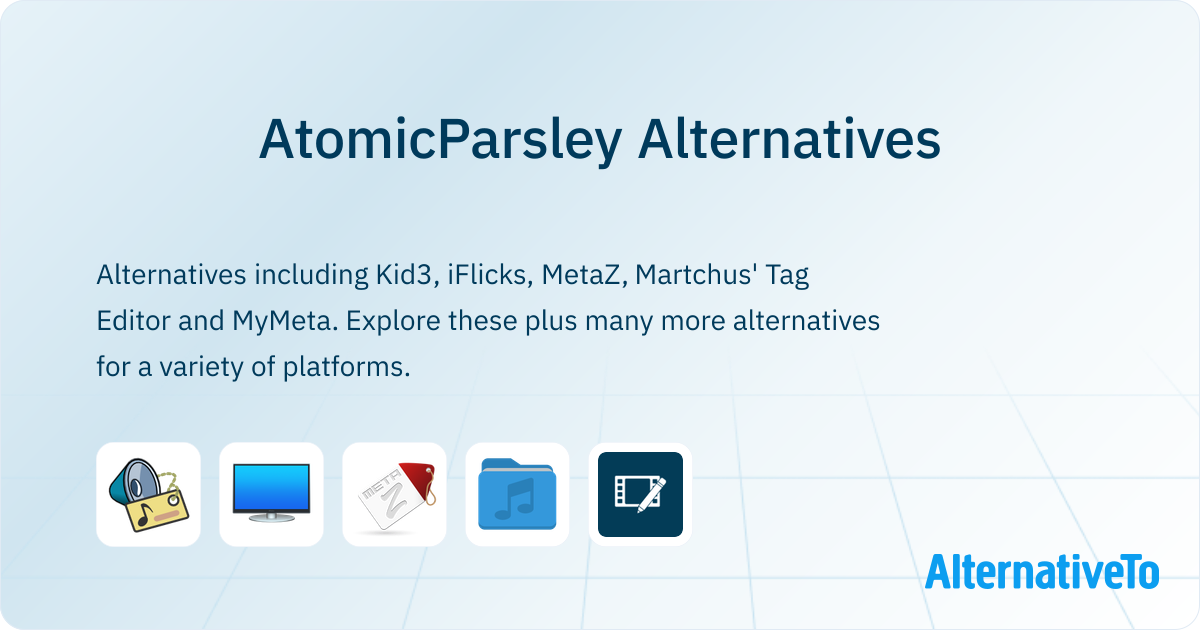 AtomicParsley Alternatives - Explore Similar Software | AlternativeTo