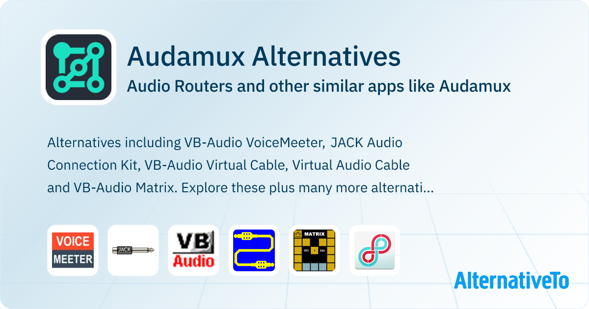 Audamux Alternatives: Top 9 Audio Routers & Similar Apps | AlternativeTo
