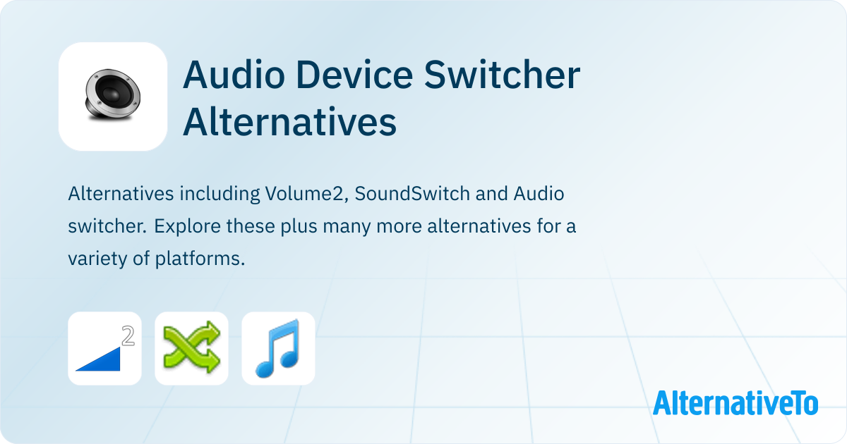 Audio Device Switcher Alternatives - Explore Similar Software ...