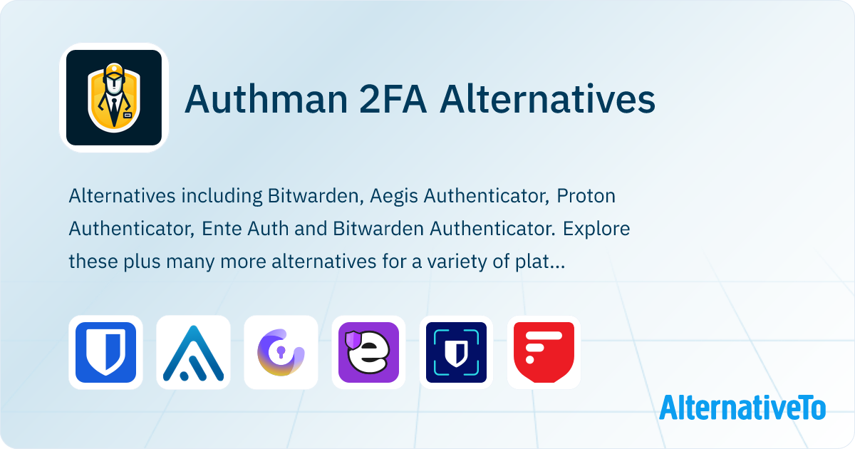 Authman 2FA Alternatives - Explore Similar Apps | AlternativeTo
