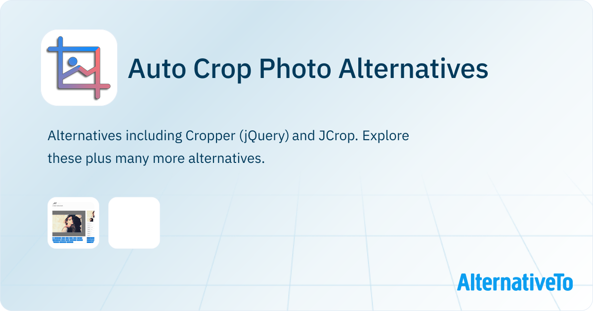 Auto Crop Photo Alternatives - Explore Similar Sites & Apps | AlternativeTo