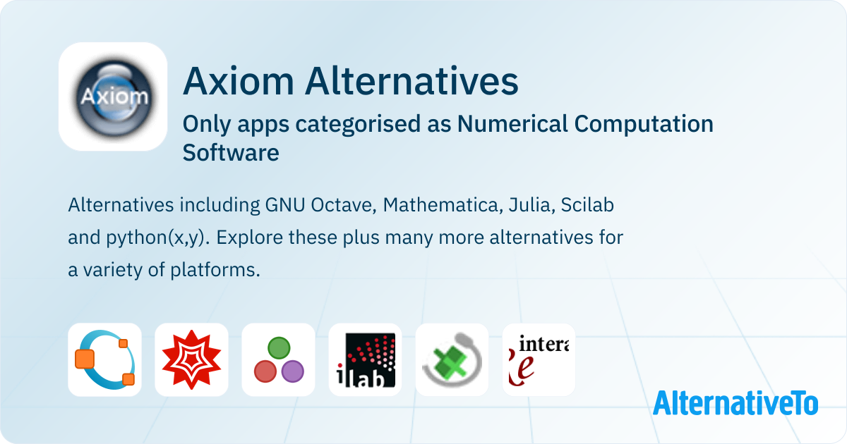 Axiom Alternatives: Top 7 Numerical Computation Software | AlternativeTo