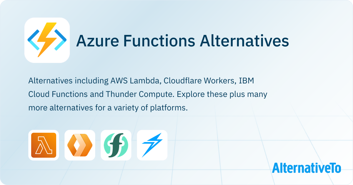Azure Functions Alternatives - Explore Similar Sites & Apps | AlternativeTo