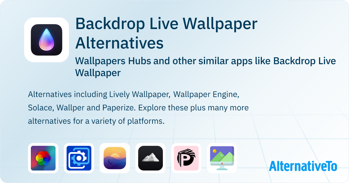Backdrop Live Wallpaper Alternatives: Top 12 Wallpapers Hubs & Similar ...