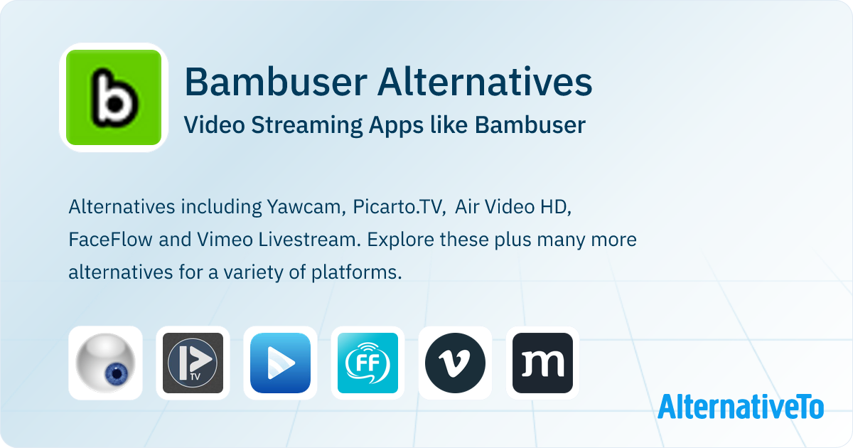 Bambuser Alternatives: Top 16 Video Streaming & Similar Apps ...