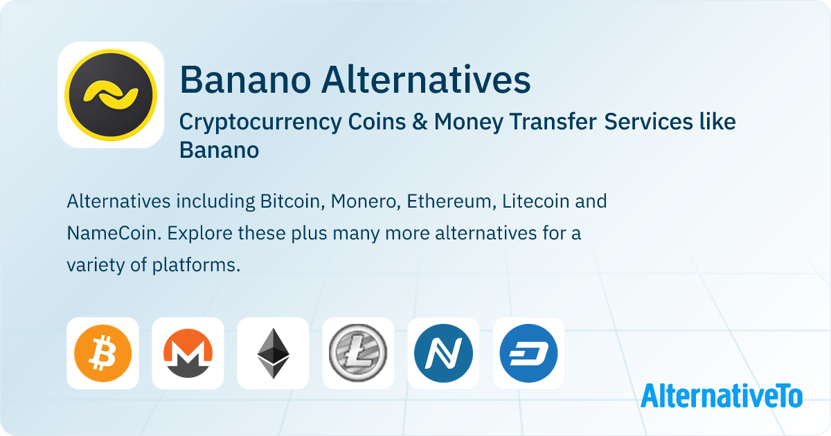 Banano Alternatives: Top 12 Cryptocurrency Coins | AlternativeTo