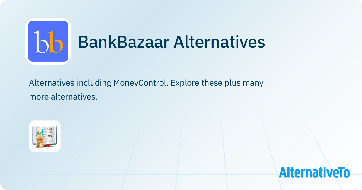 BankBazaar Alternatives and Similar Apps | AlternativeTo