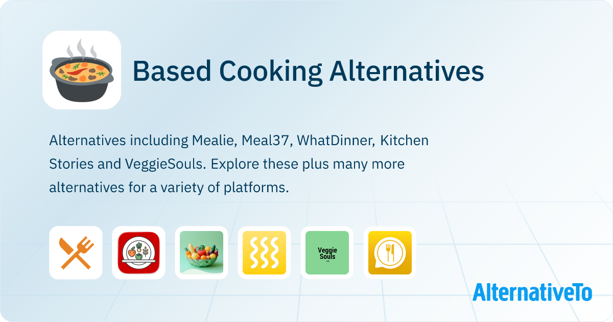 Based Cooking Alternatives - Explore Similar Sites & Apps | AlternativeTo