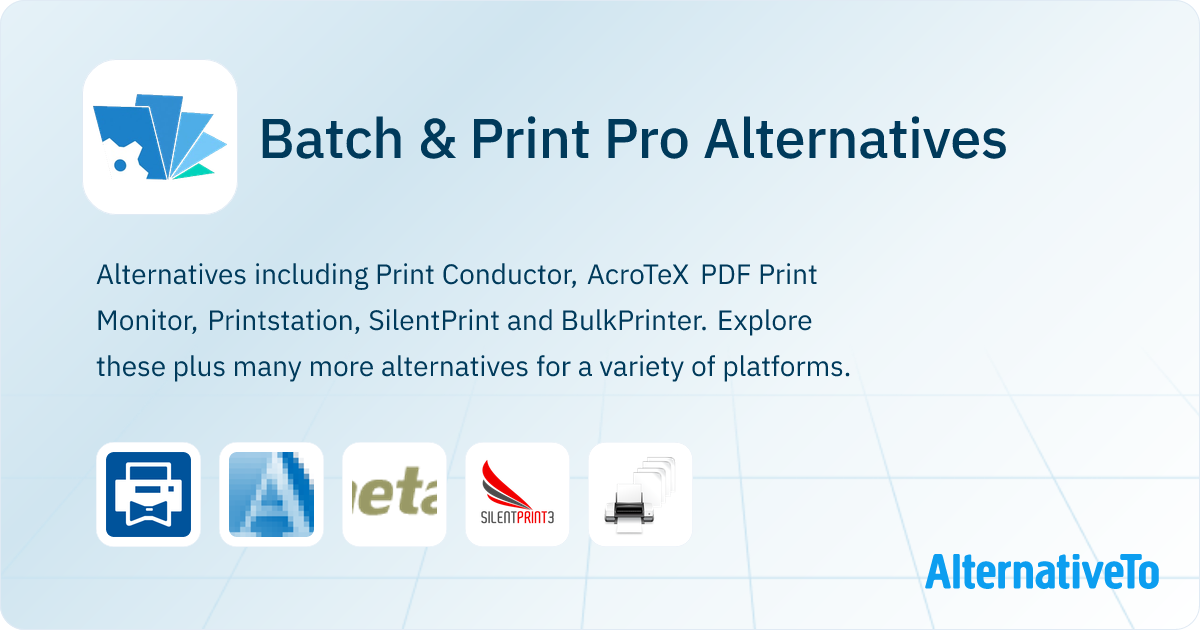 Batch & Print Pro Alternatives - Explore Similar Software | AlternativeTo