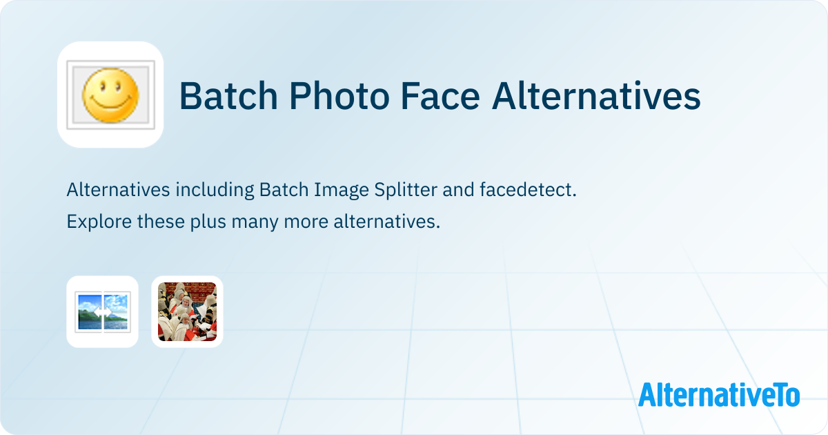 Batch Photo Face Alternatives - Explore Similar Software | AlternativeTo