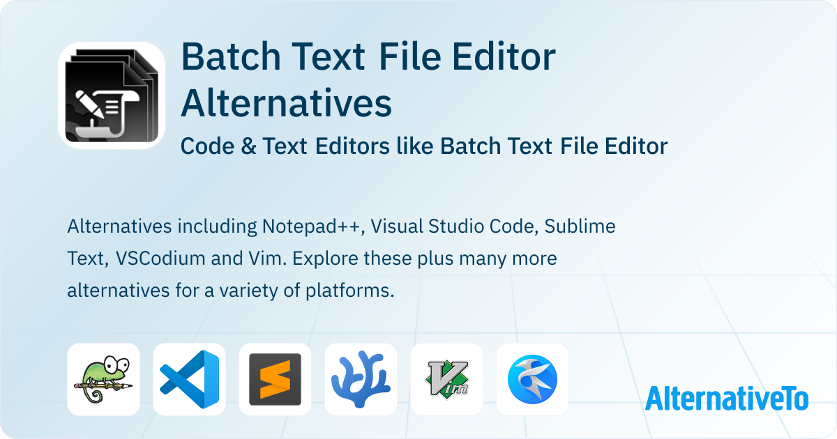 Batch Text File Editor Alternatives: Top 12 Code Editors | AlternativeTo