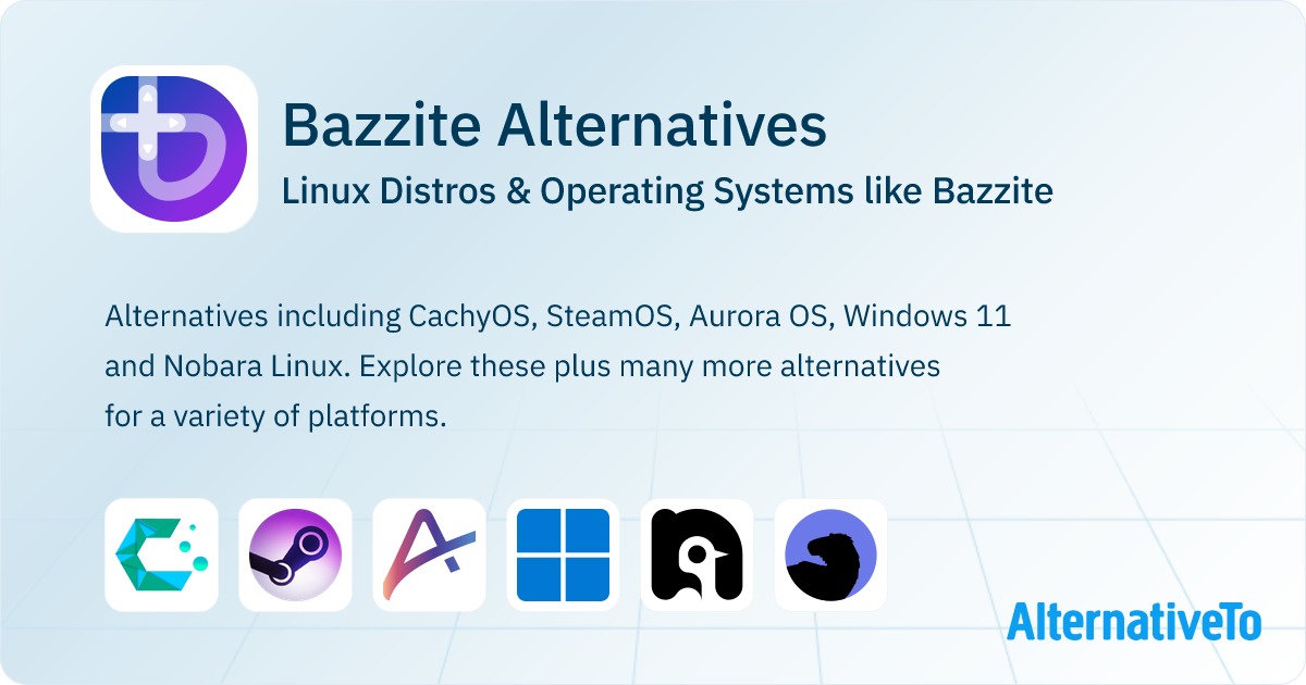 Bazzite Alternatives: Top 17 Linux Distros & Operating Systems | AlternativeTo