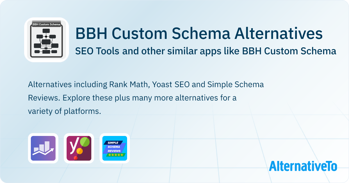 BBH Custom Schema Alternatives: Top 3 SEO Tools & Similar Apps ...