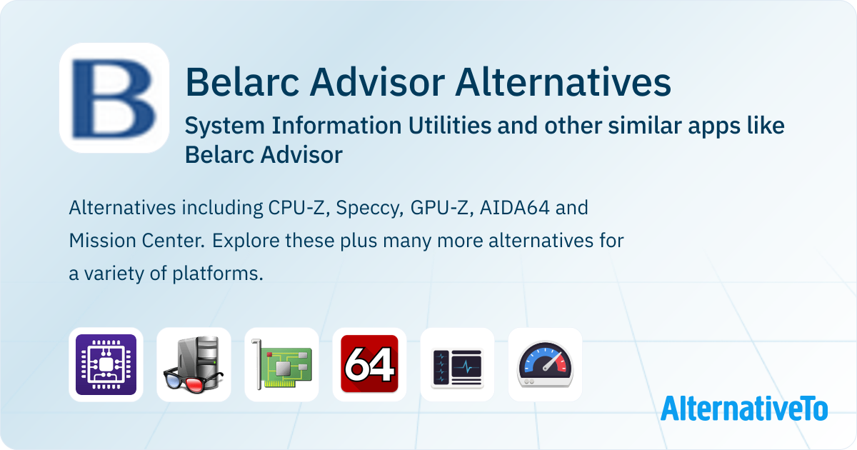 Belarc Advisor Alternatives: Top 12 System Information Utilities ...