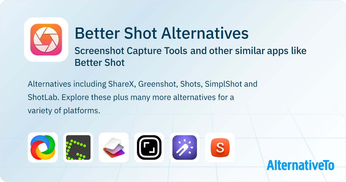 Better Shot Alternatives: Top 23 Screenshot Capture Tools & Similar ...