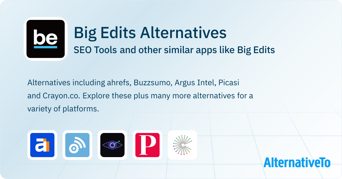 Big Edits Alternatives: Top 5 SEO Tools & Similar Websites | AlternativeTo