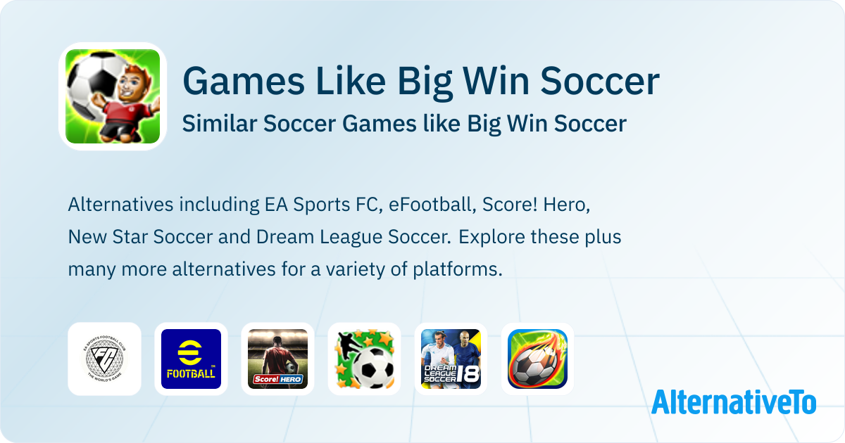 Games Like Big Win Soccer: Similar Soccer Games | AlternativeTo