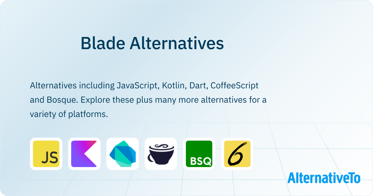 Blade Alternatives - Explore Similar Software | AlternativeTo
