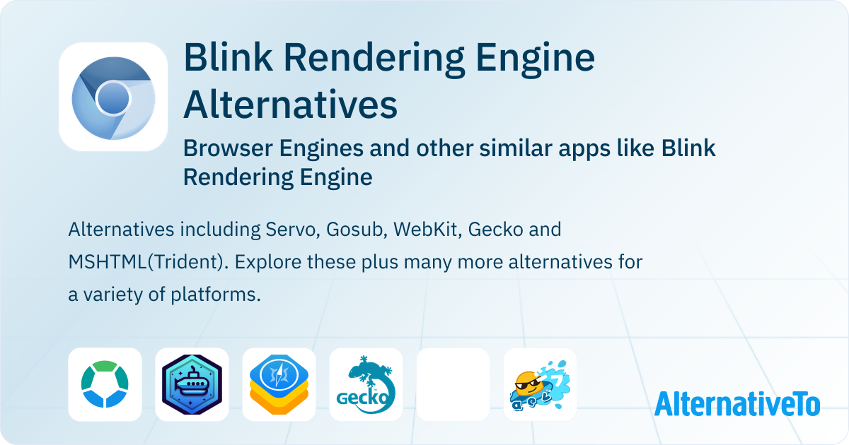 Blink Rendering Engine Alternatives: Top 11 Browser Engines & Similar ...