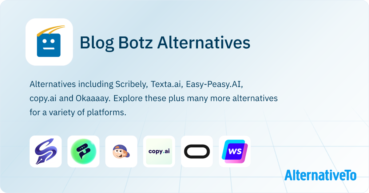 Blog Botz Alternatives - Explore Similar Sites & Apps | AlternativeTo