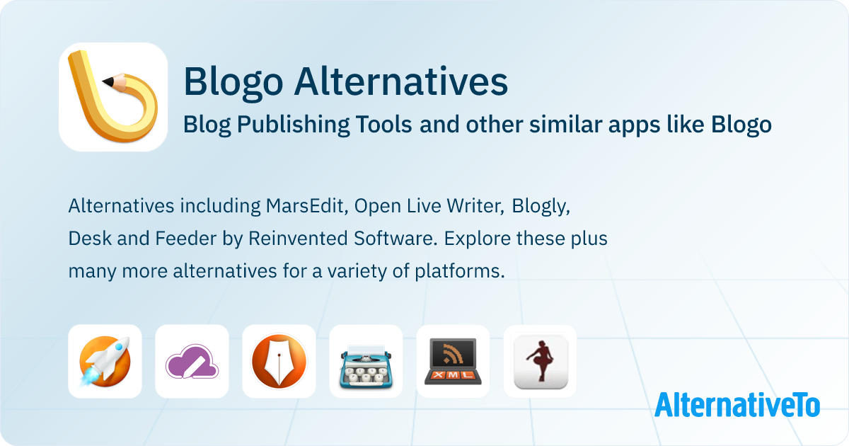 Blogo Alternatives: Top 6 Blog Publishing Tools & Similar Apps ...
