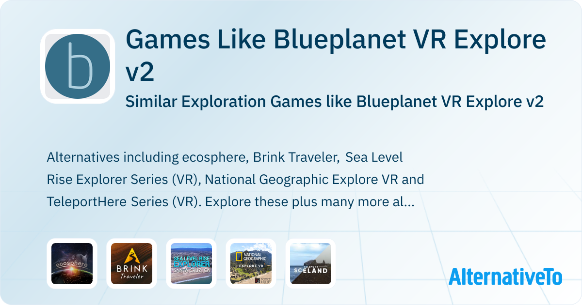 Games Like Blueplanet VR Explore v2: Similar Exploration Games ...