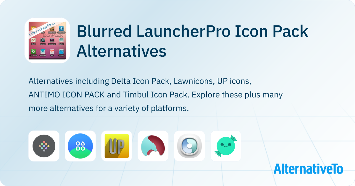 Blurred LauncherPro Icon Pack Alternatives and Similar Apps | AlternativeTo