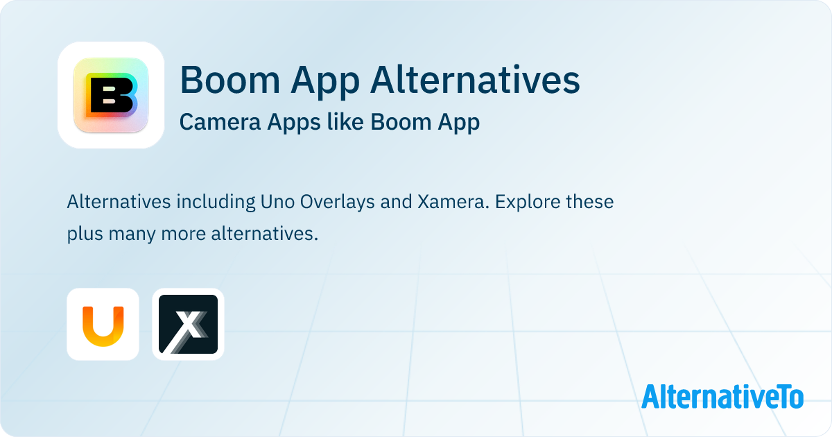Boom App Alternatives: Top 2 Camera & Similar Apps | AlternativeTo