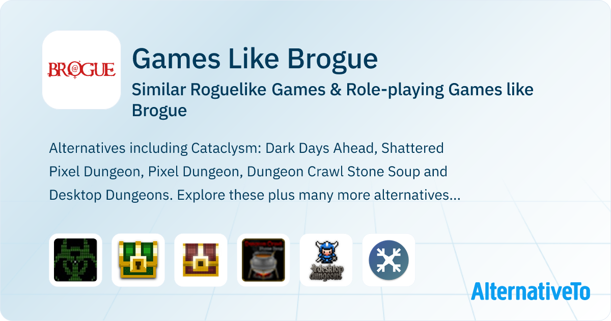 Games Like Brogue: Similar Roguelike Games | AlternativeTo