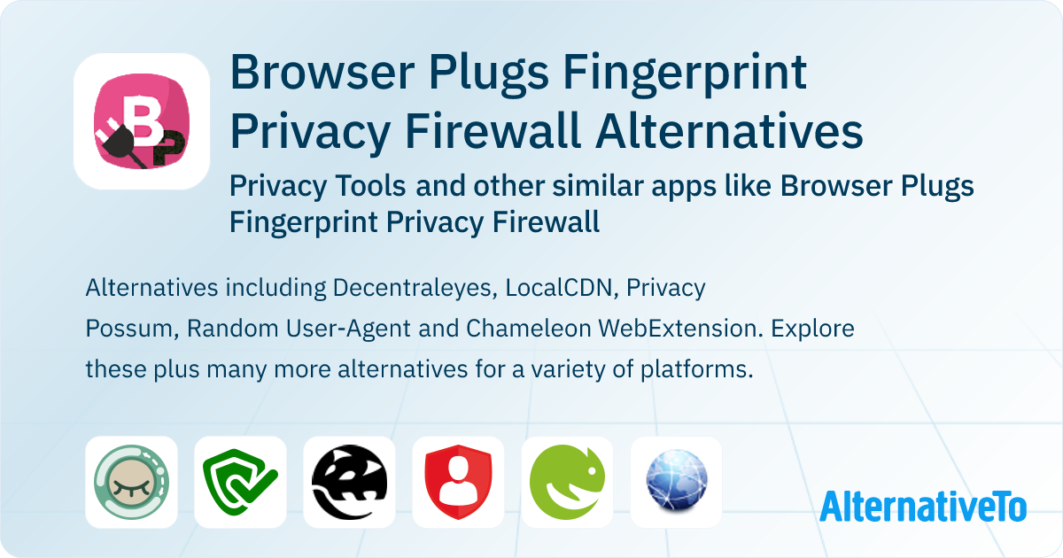 Browser Plugs Fingerprint Privacy Firewall Alternatives: Top 6 Privacy ...
