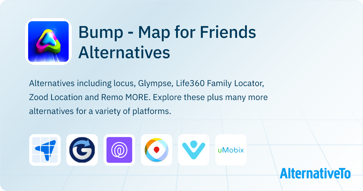 Bump - Map for Friends Alternatives - Explore Similar Apps | AlternativeTo