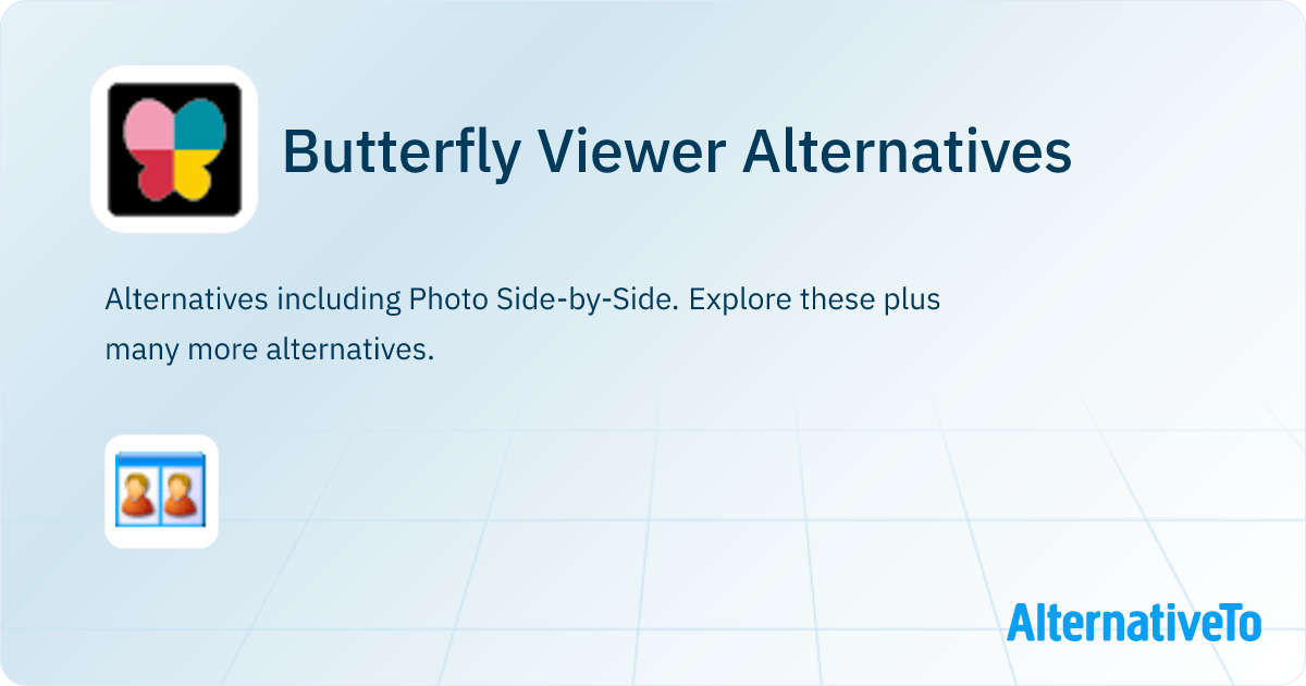Butterfly Viewer Alternatives - Explore Similar Software | AlternativeTo