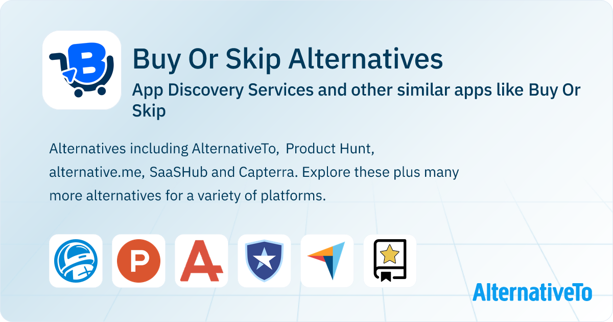 Buy Or Skip Alternatives: Top 15 App Discovery Services & Similar Apps ...