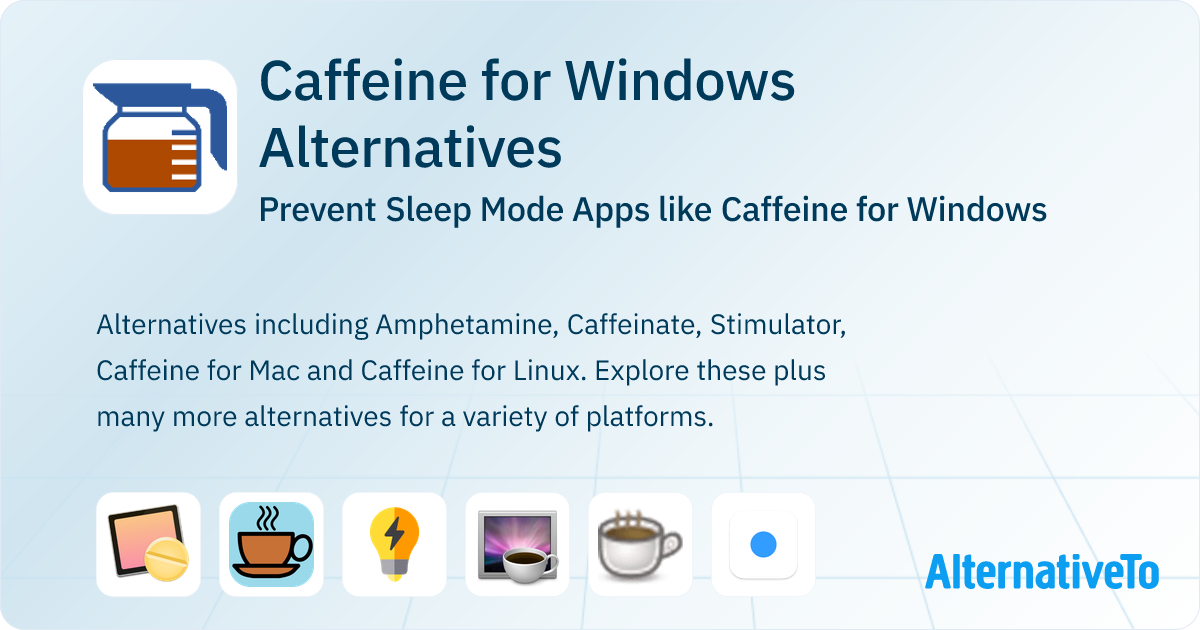 Caffeine for Windows Alternatives: Prevent Sleep Mode & Similar Apps ...