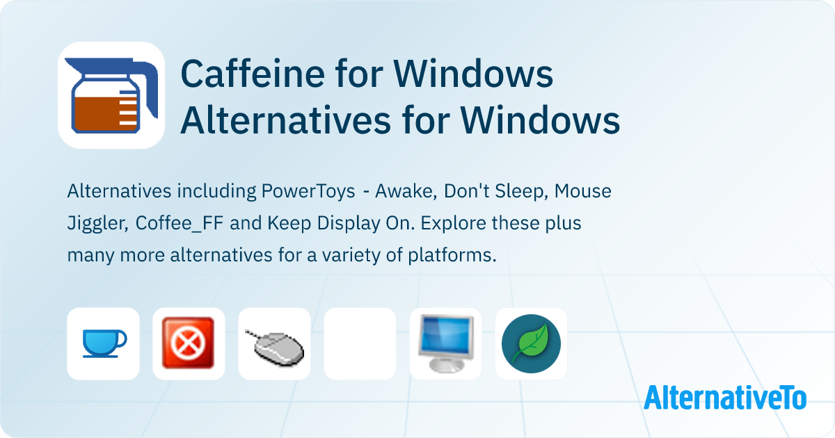 Caffeine for Windows Alternatives for Windows: Top 17 Prevent Sleep ...