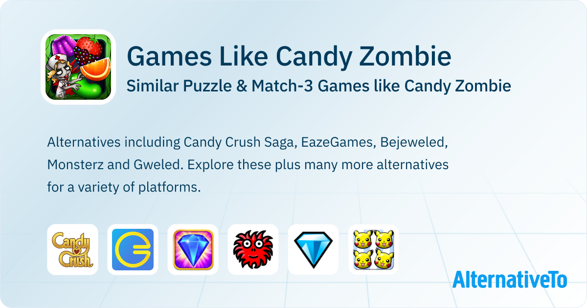 Games Like Candy Zombie: Similar Puzzle & Match-3 Games | AlternativeTo