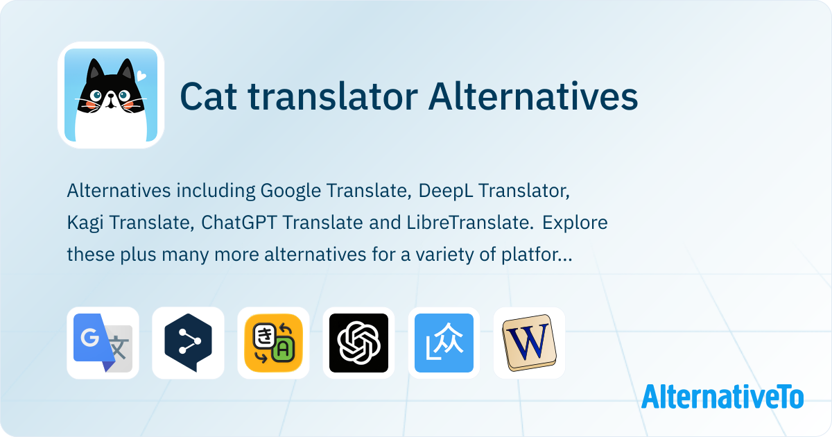 Cat translator Alternatives and Similar Apps | AlternativeTo