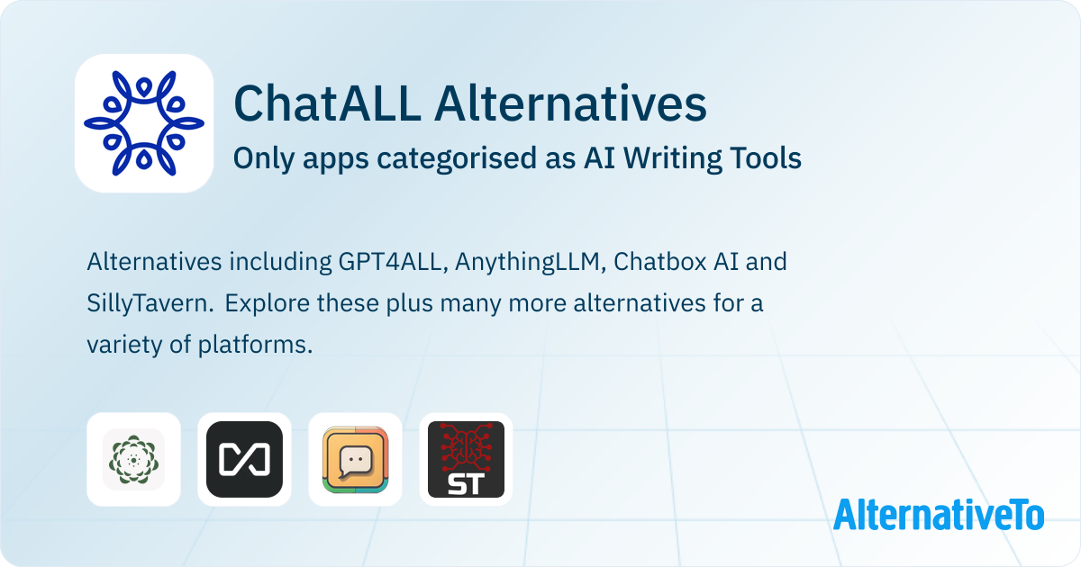 ChatALL Alternatives: Top 4 AI Writing Tools | AlternativeTo