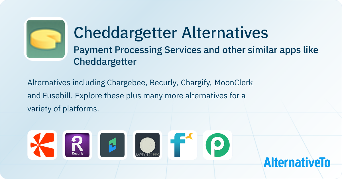 Cheddargetter Alternatives: Payment Processing Services & Similar ...