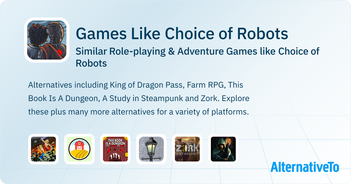 Games Like Choice of Robots: Similar Role-playing Games | AlternativeTo