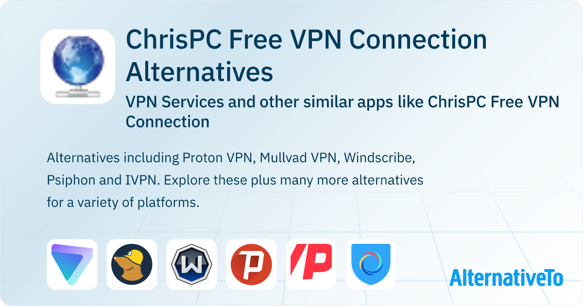 ChrisPC Free VPN Connection Alternatives: Top 12 VPN Services & Similar ...