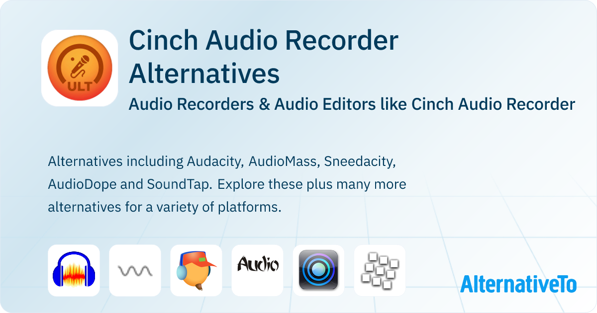 Cinch Audio Recorder Alternatives: Top 12 Audio Recorders | AlternativeTo