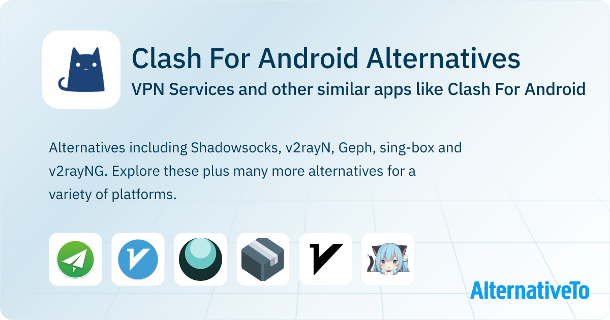 Clash For Android Alternatives: Top 10 VPN Services & Similar Apps ...